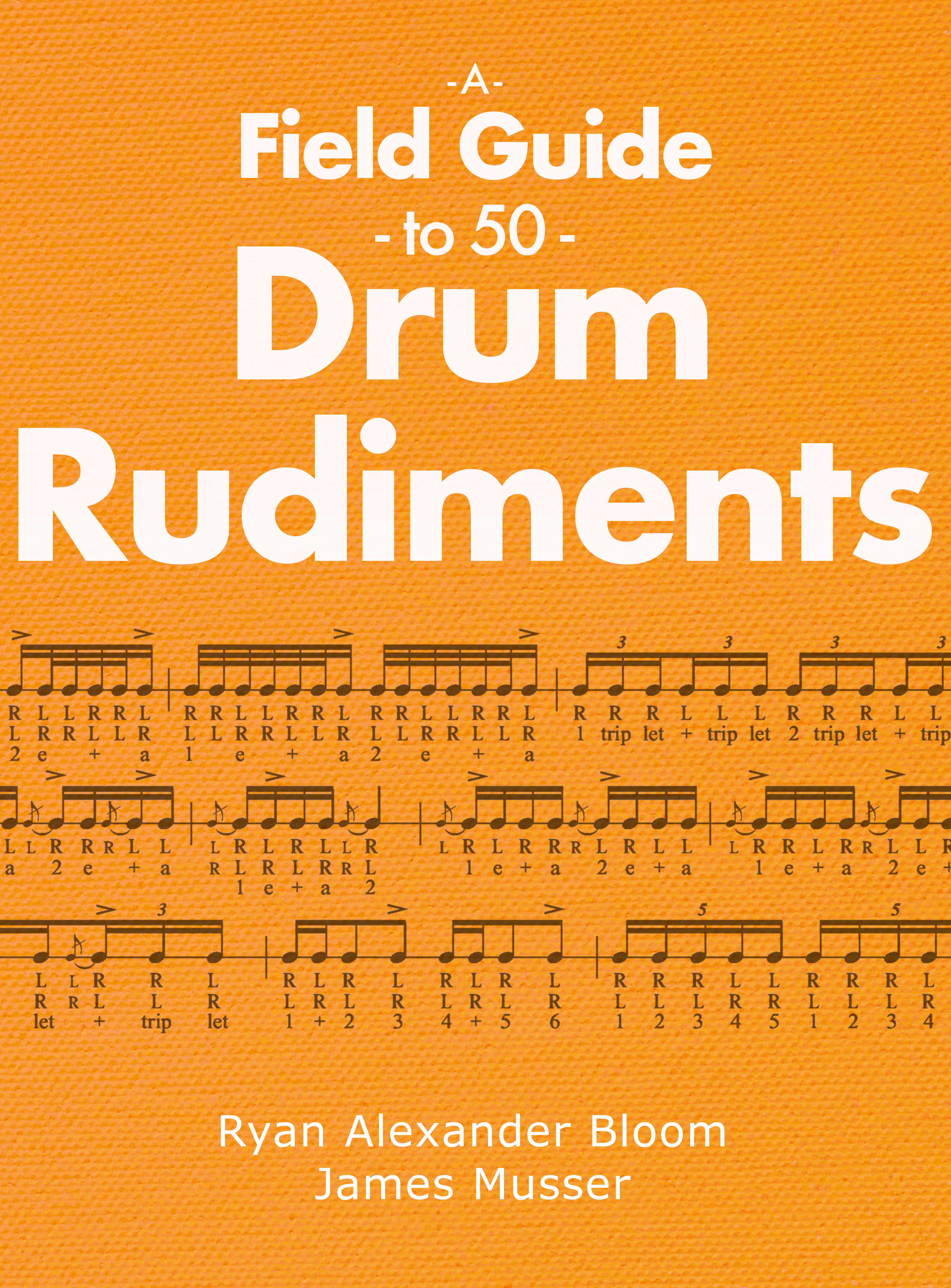 Field Guide to 50 Rudiments | Ryan Alexander Bloom